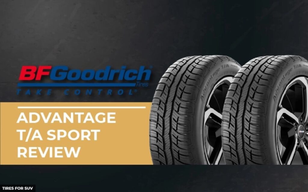 BFGoodrich Advantage T/A Sport Review: Quality Year-Round Traction